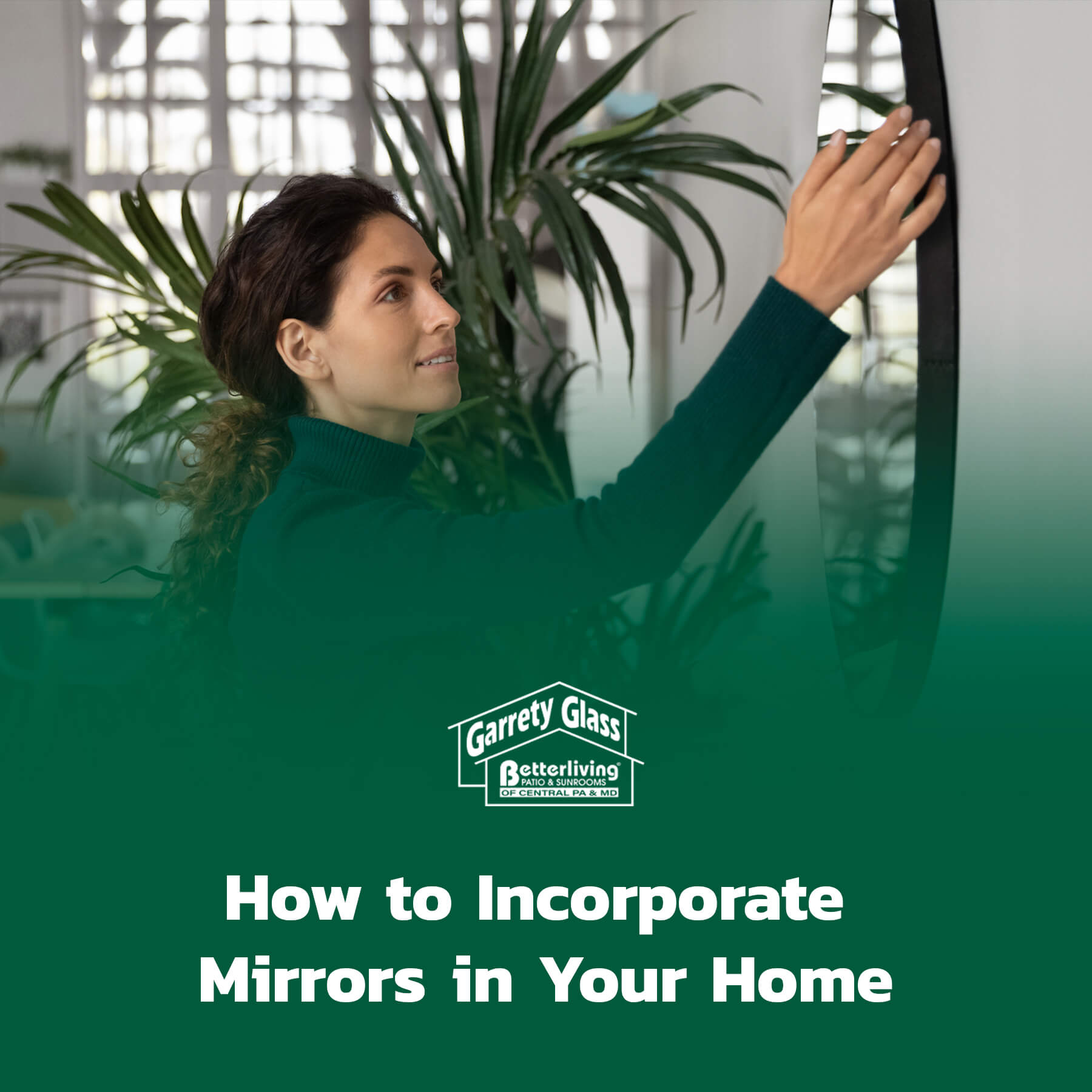 How to Incorporate Mirrors in Your Home | Garrety Home Pros