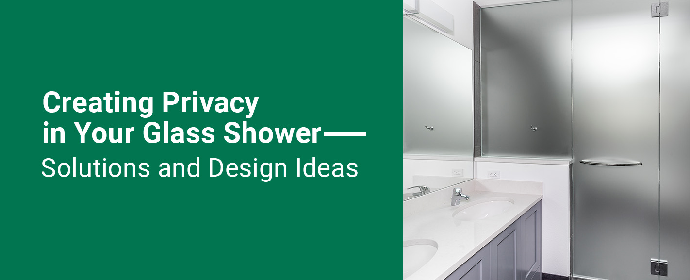 Creating Privacy in Your Glass Shower — Solutions and Design Ideas ...